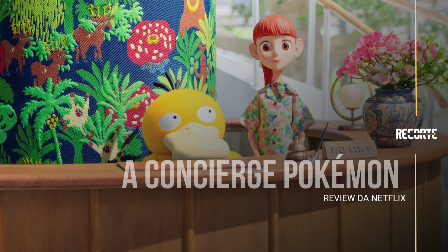 A Concierge Pokémon: Uma Análise Detalhada Da Série Da Netflix E O ...